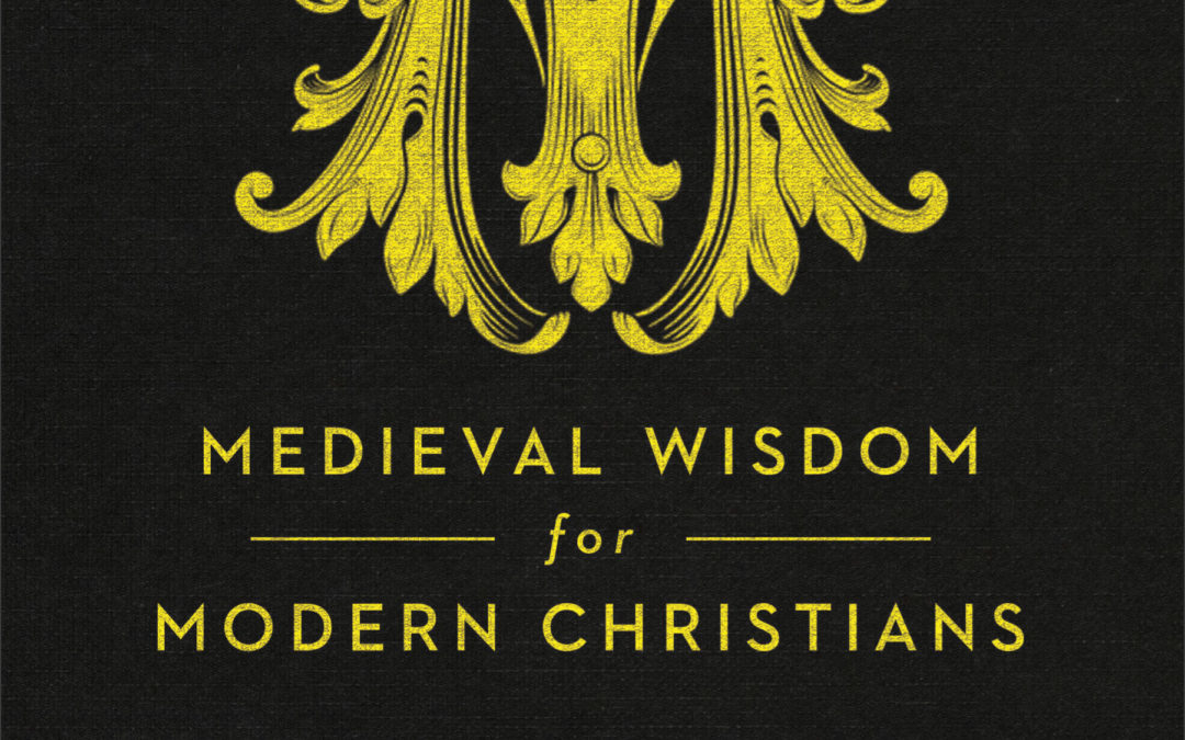 Review: Medieval Wisdom for Modern Christians » Thinking Faith Network
